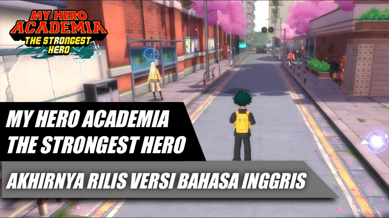 Akhirnya Rilis Versi Bahasa Inggris - My Hero Academia The Strongest ...