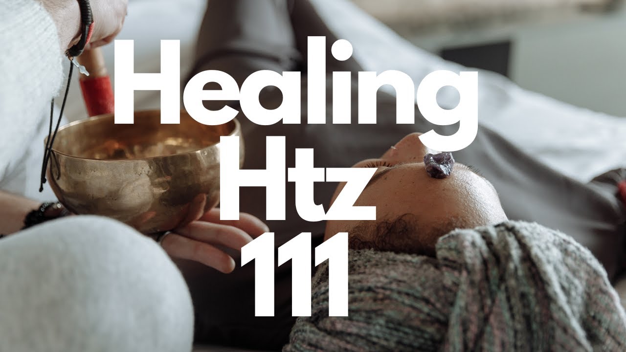 Healing Frequency | Healing Htz 111 - YouTube