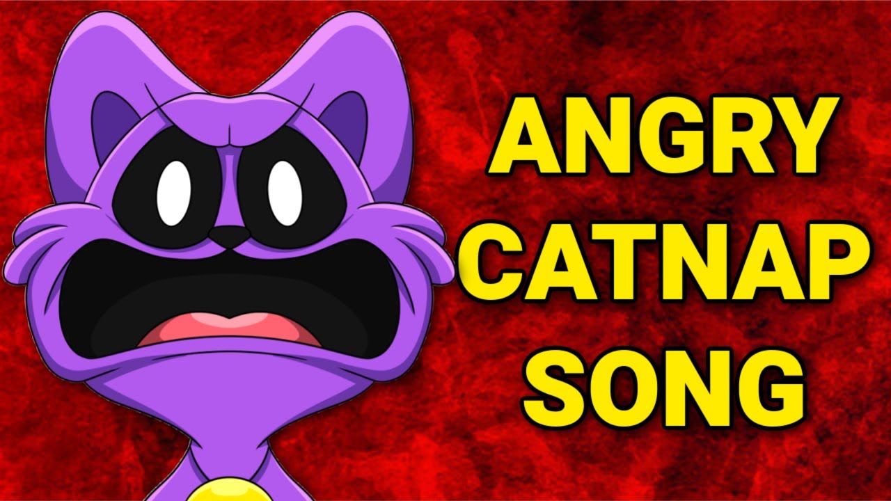Angry CatNap Song And ANIMATED Music Video - YouTube