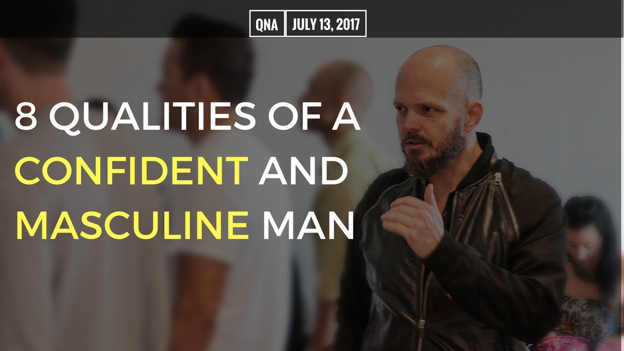 8 Qualities of a Confident and Masculine Man | Fearless Weekly QnA 7/13 ...