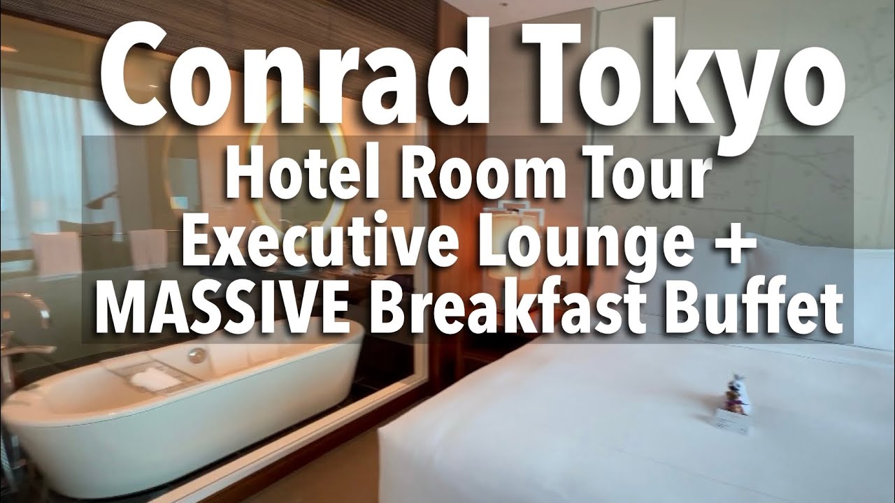 Conrad Tokyo Hotel Room Tour + Conrad Breakfast & Conrad Hilton ...
