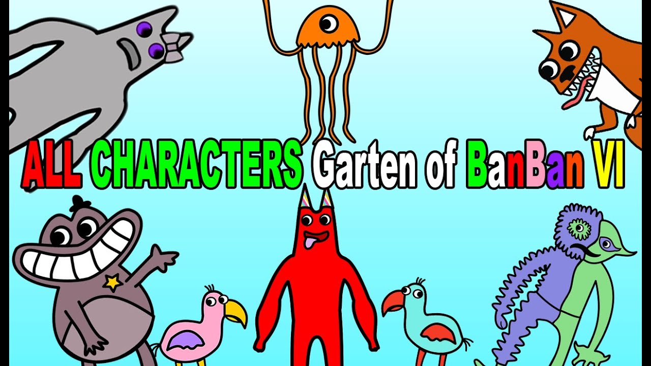 ALL CHARACTERS Garten of BanBan VI - YouTube