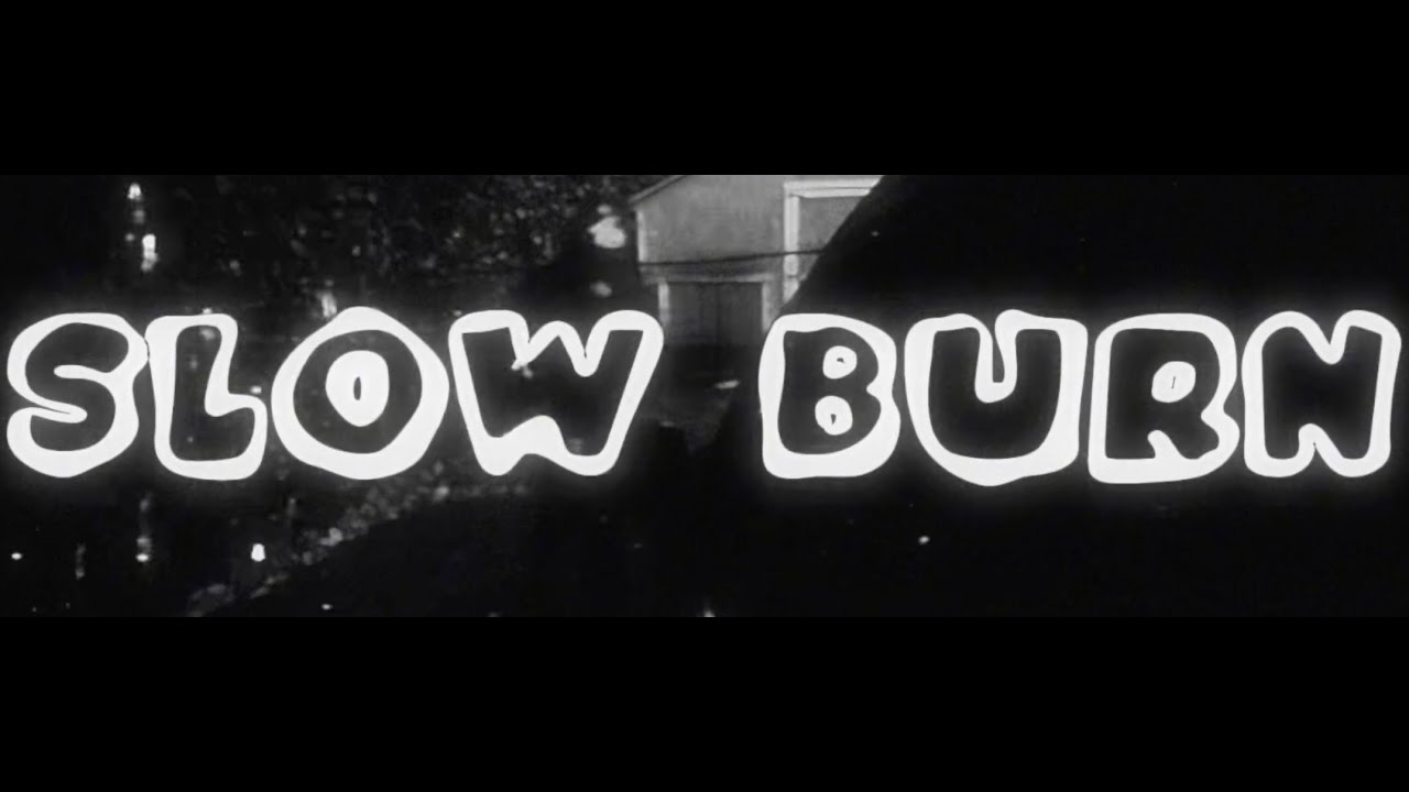Slow Burn (MUSIC VIDEO) - YouTube
