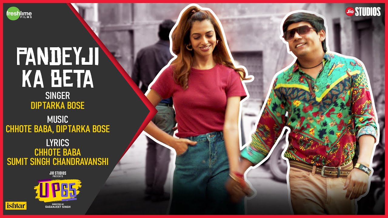 Pandeji Ka Beta (Full Video) UP65 | Shine Pandey, Pragati Mishra ...