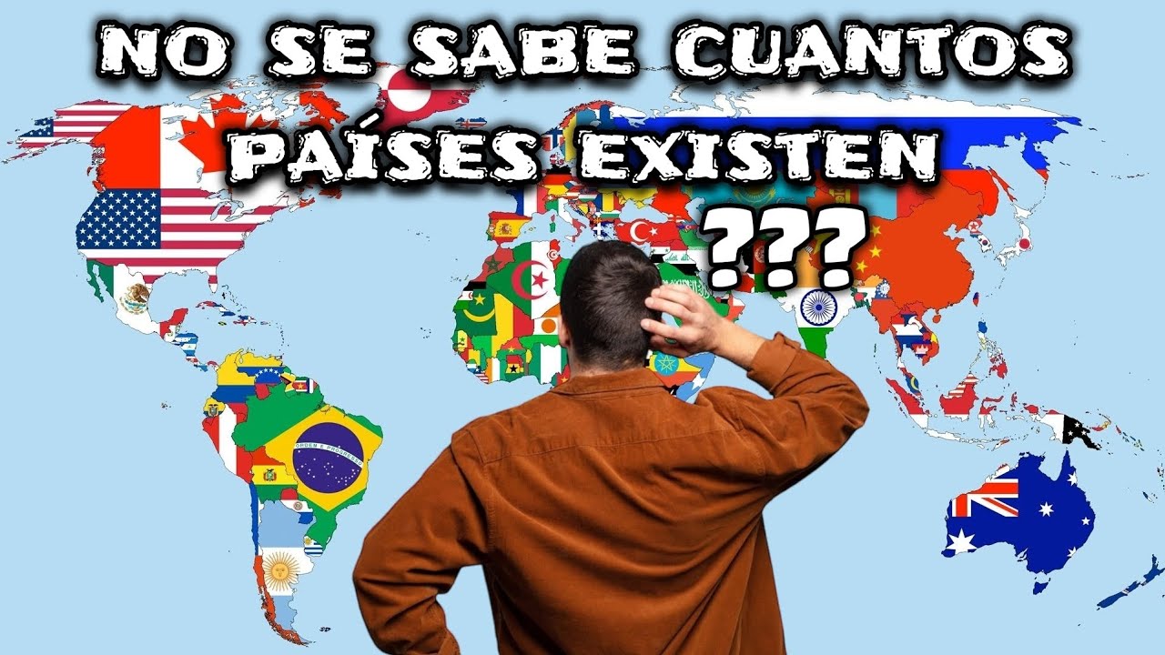 ¿cuántos países hay en el mundo? - YouTube
