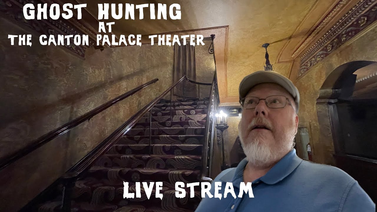 Ghost Hunting at the Canton Palace Theater - YouTube