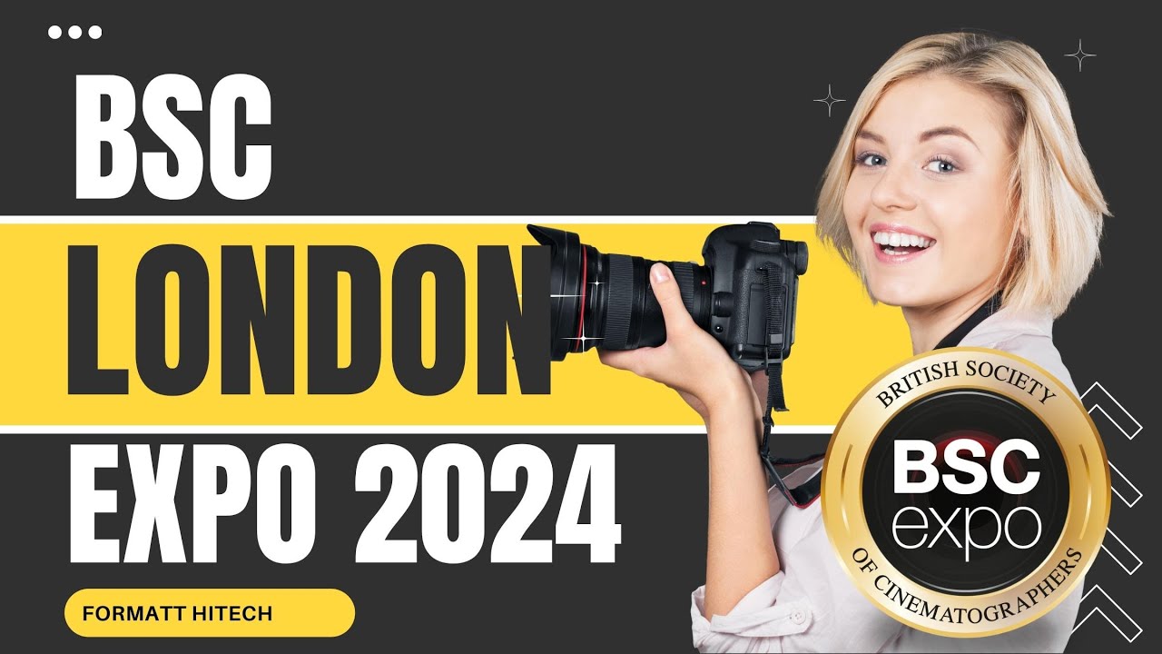 The best cine event BSC Expo 2024 London highlight - YouTube