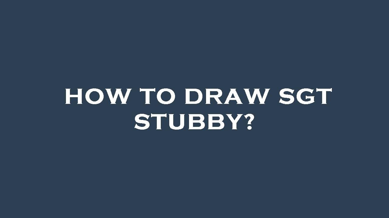 How to draw sgt stubby? - YouTube