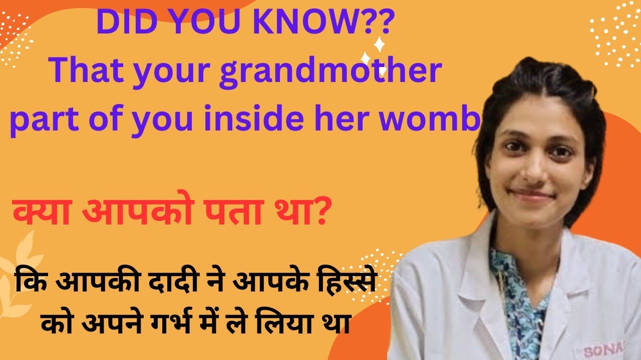 Did You Knowthat Your Grandmother Carried Part Of You Inside Her Womb Youtube