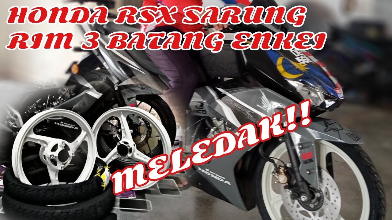 #60 HONDA RSX SARUNG RIM 3 BATANG ENKEI....MELEDAK - YouTube