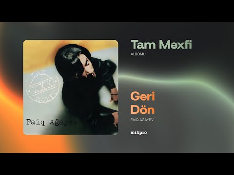 Faiq Ağayev — Geri Dön (Rəsmi Audio)