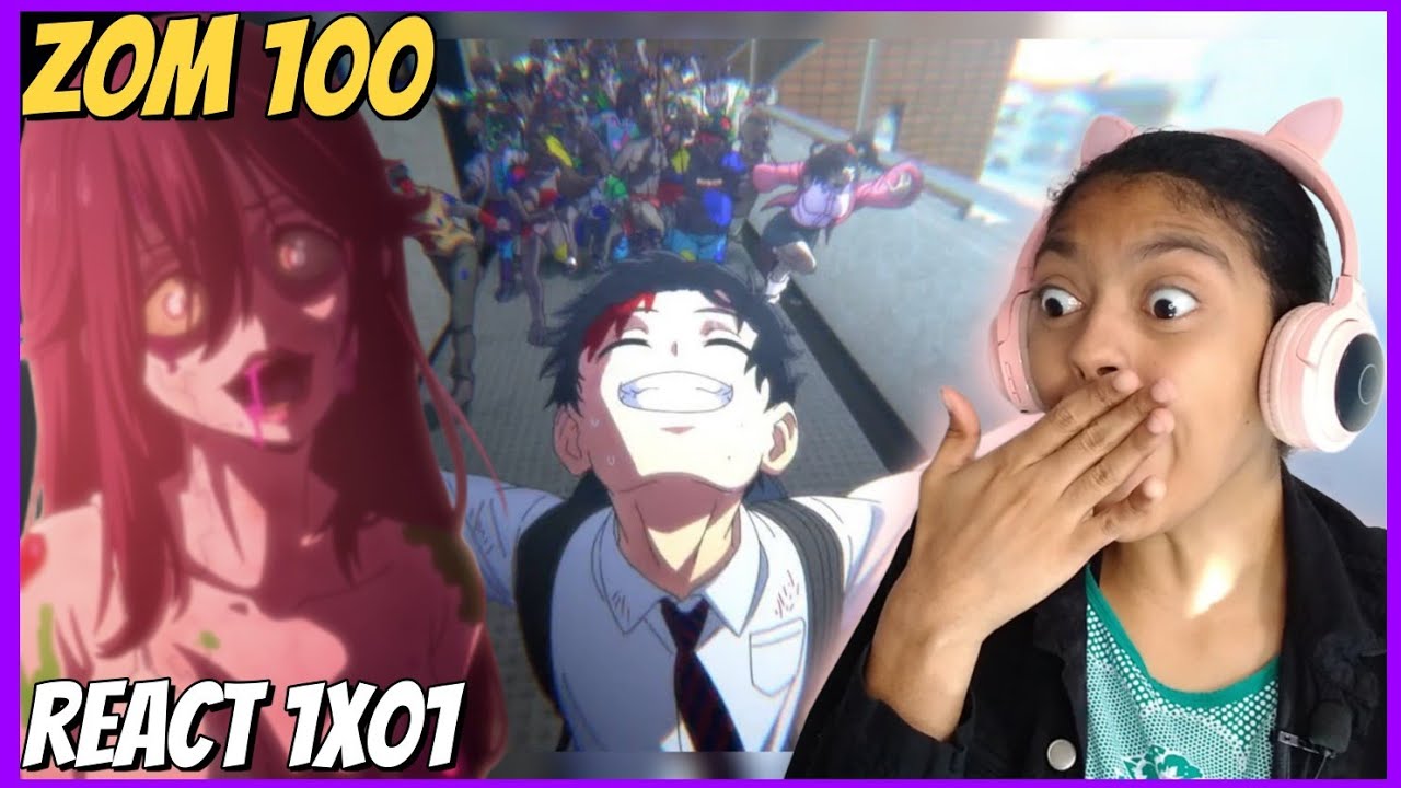 REACT: ZOM 1OO Episódio 1/QUE ANIME LOUCO! - YouTube