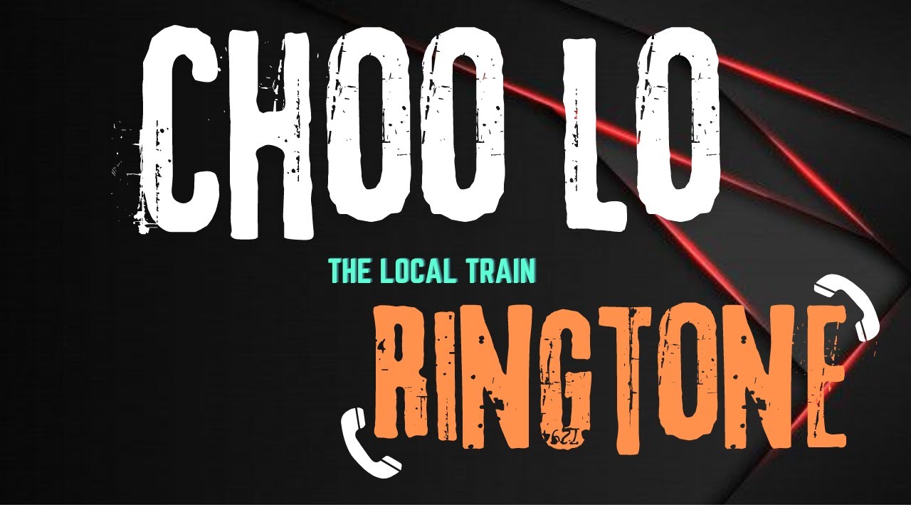 Choo loo || The Local Train || Ringtone|| Download In The Description ...