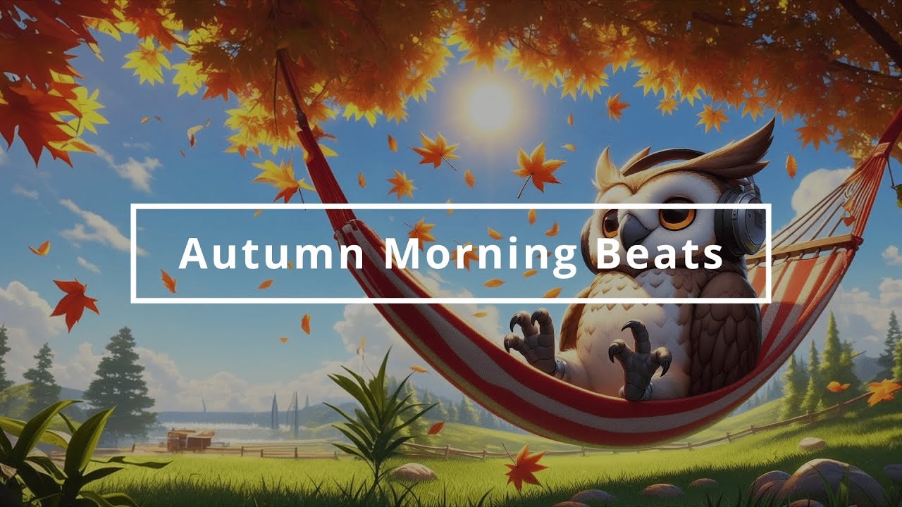 🍁Autumn Morning Beats☀️ | Lo-Fi Relaxing Music | Listen with Owl - YouTube