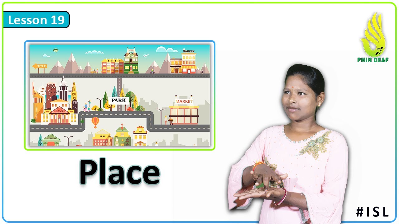 Lesson 19 - Place in Indian Sign Language | ISL By PHIN Deaf - YouTube