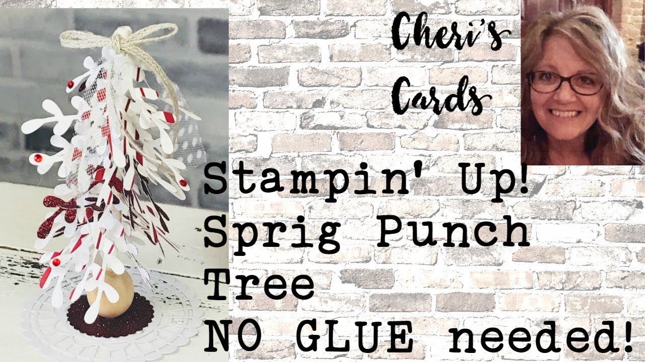 Sprig Punch Christmas Tree - No Glue Needed! - Stampin' Up! Easy Punch ...