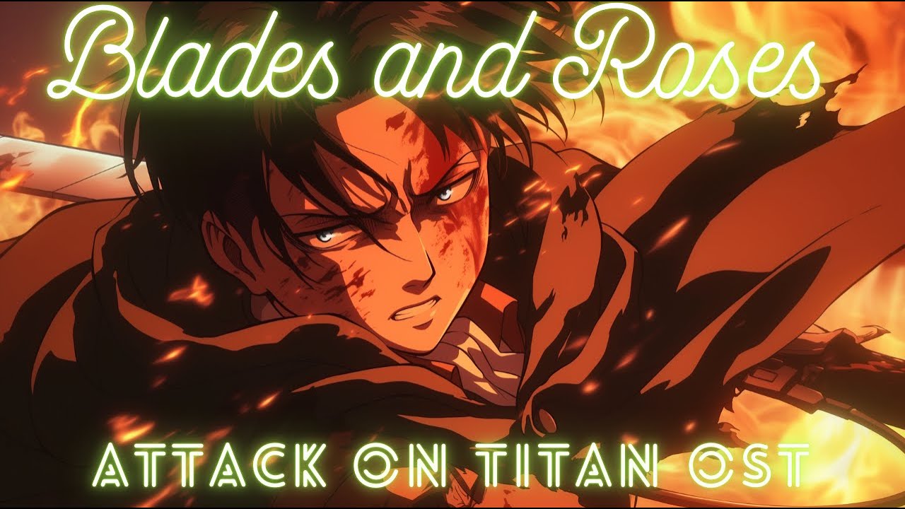 Blades and Roses (Levi and Marie) - Attack On Titan Fanfiction OST ...