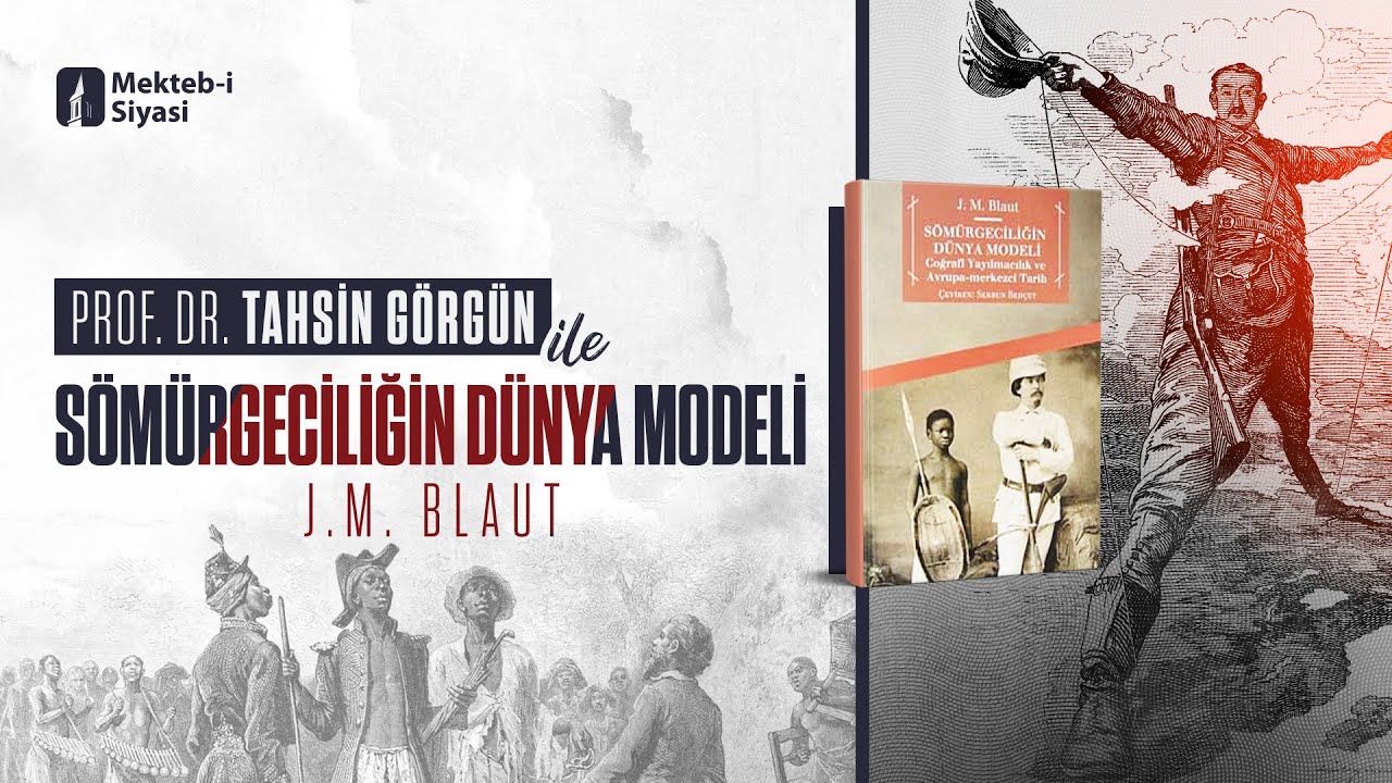 J. M. Blaut | Sömürgeciliğin Dünya Modeli - Prof. Dr. Tahsin Görgün ...