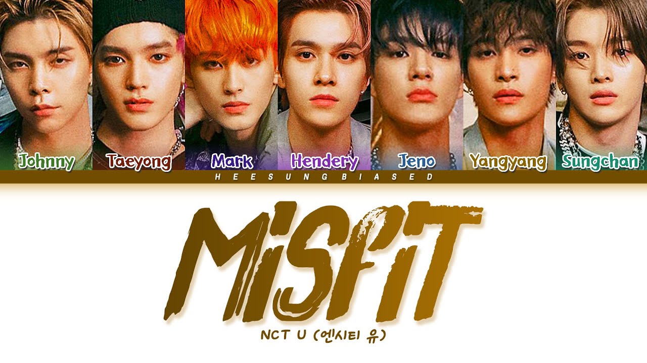 NCT U Misfit Lyrics (엔시티 유 미스핏 가사) [Color Coded Lyrics Han/Rom/Eng ...
