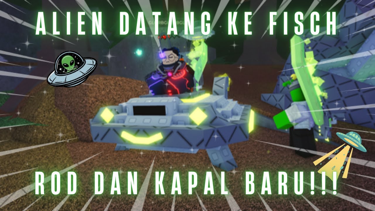 ALIEN SUDAH TIBA DI FISCH 👽🛸 | FISCH ROBLOX INDONESIA - YouTube