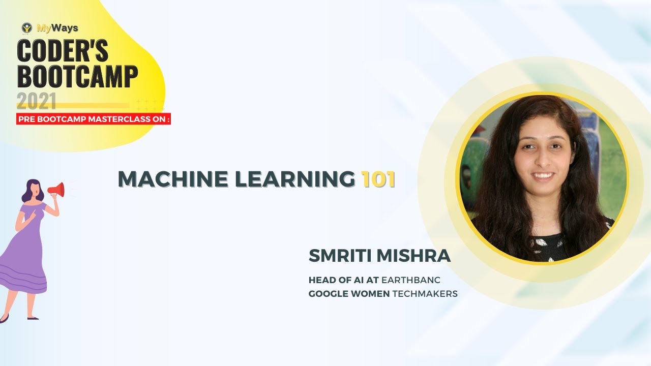 Masterclass: Machine Learning 101 w/ Smriti Mishra, Head of AI at ...