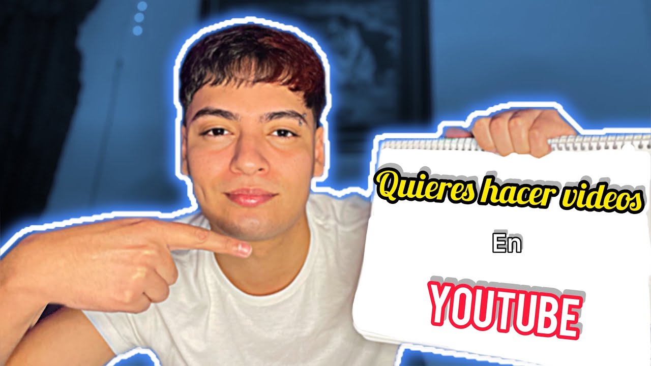 Cómo empezar a hacer videos en YouTube (Mi Experiencia)🫀🧠🎬 - YouTube