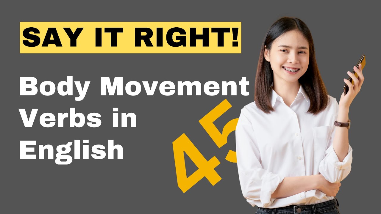 Get Fluent in Action: 45 Must-Know Body Movement Verbs in English ...