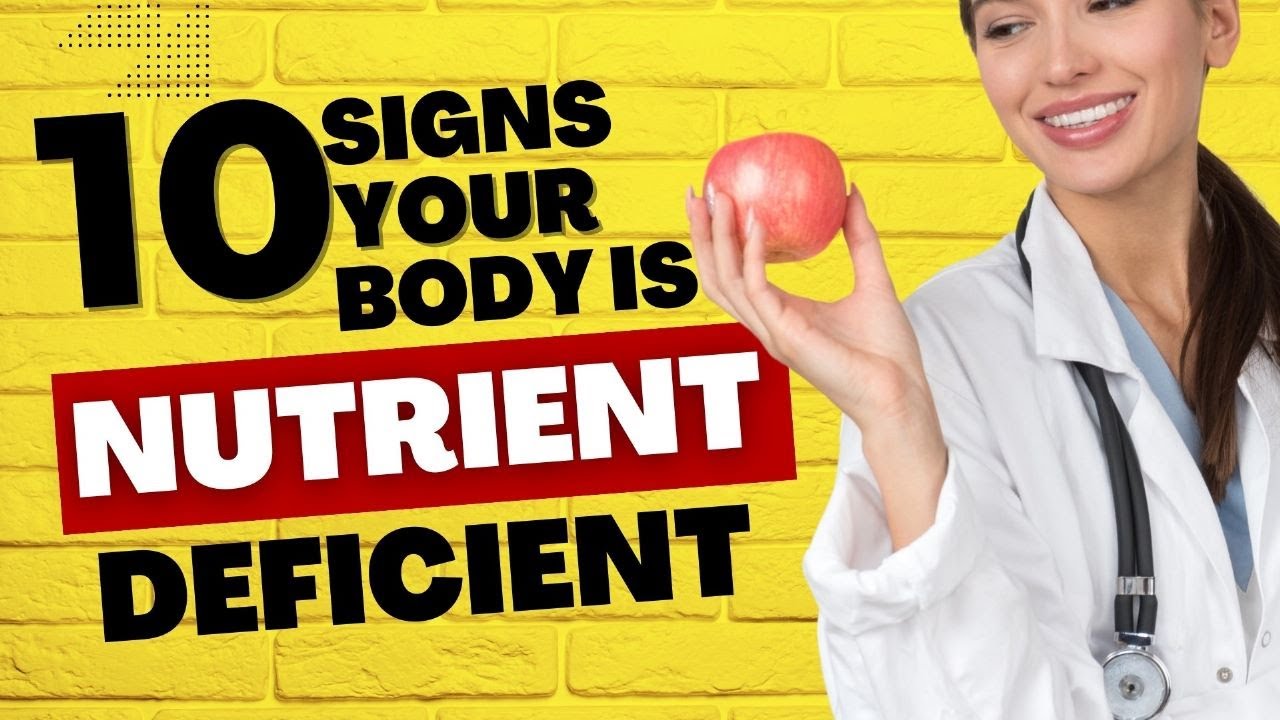 10 Signs Your Body Is Nutrient Deficient - YouTube