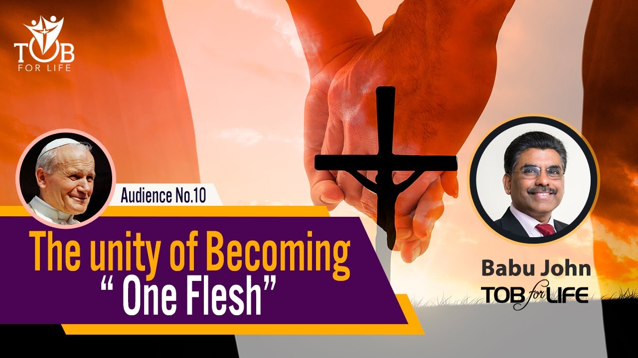10. The Unity of Becoming "One Flesh" Union: TOB AUDIENCE #10 - YouTube