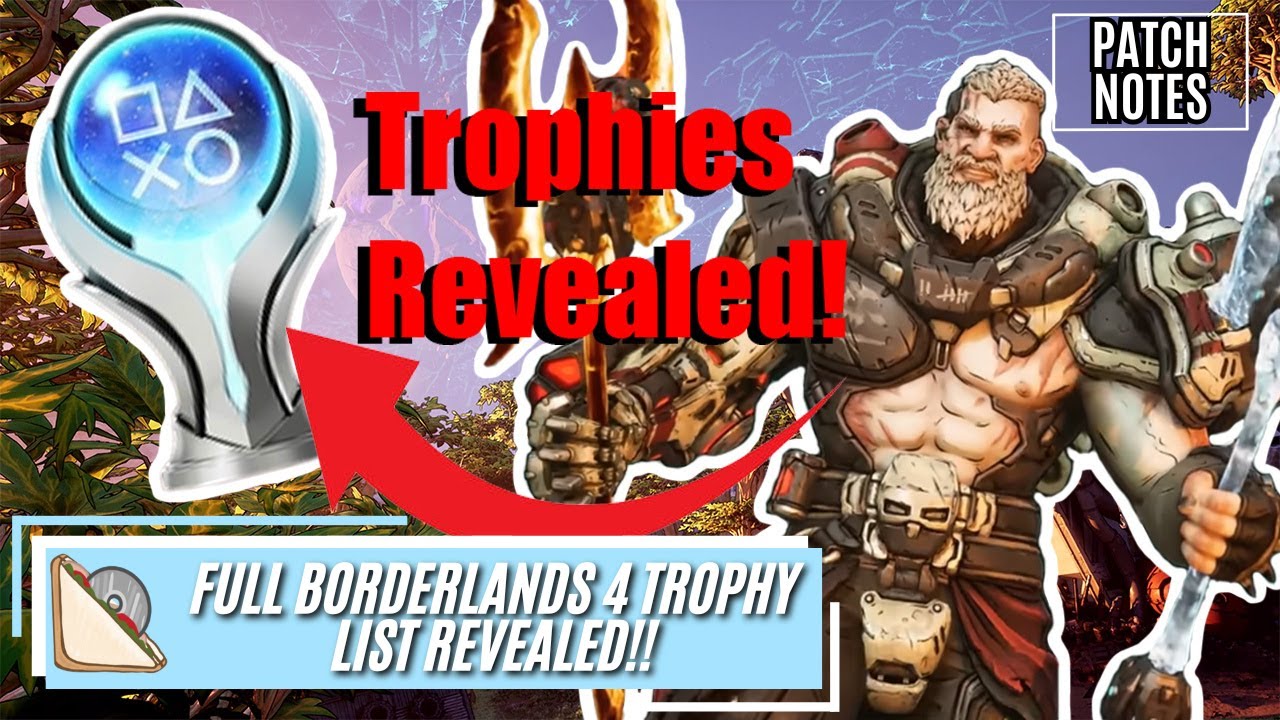 The FULL list of Borderlands 4 trophies has been revealed!!!- Patch ...