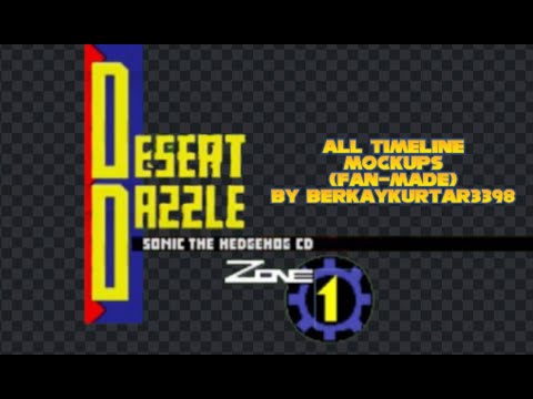Sonic CD : Desert Dazzle Zone All Timeline Mockups (by BerkayKurtar3398 ...