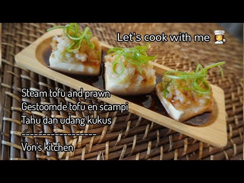 Steam tofu n prawns | Gestoomde tofu en scampi | tahu dan udang kukus ...