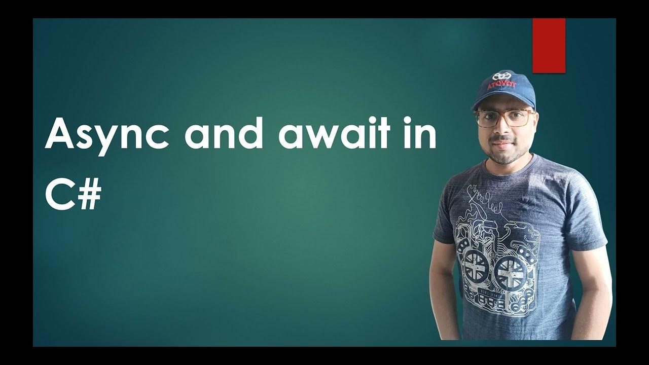 What are async and await in C# with examples - YouTube