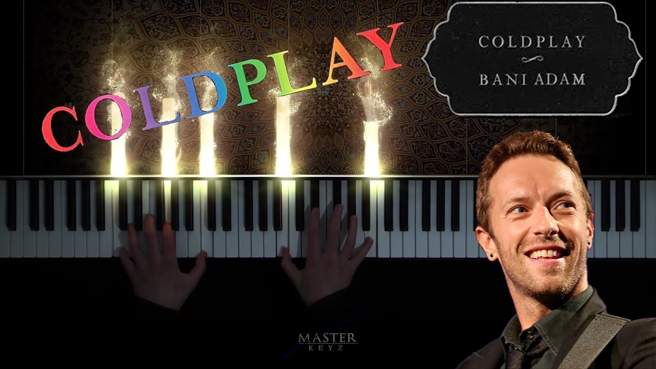 COLDPLAY - Bani Adam. 2019 ~ Piano Cover for NEW ALBUM #Sheets - YouTube