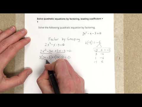 Solve quadratic equations by factoring, leading coefficient greater ...