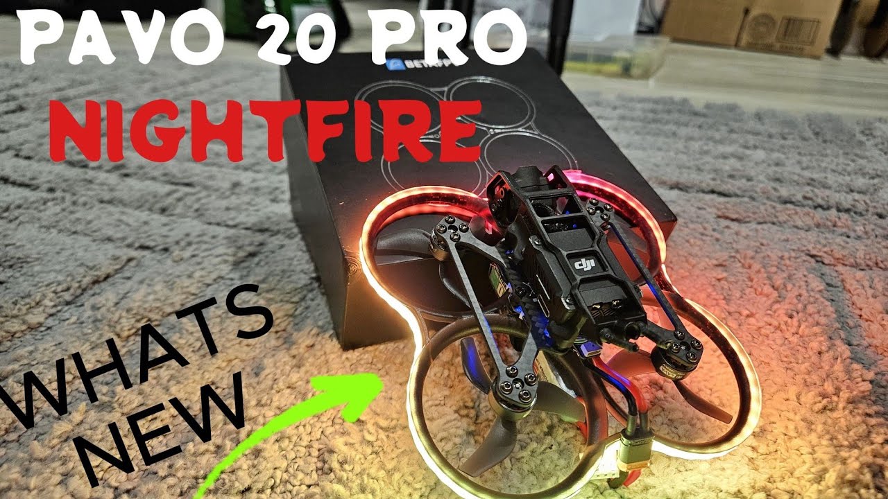BRAND NEW BetaFPV Pavo 20 Pro NIGHTFIRE - YouTube