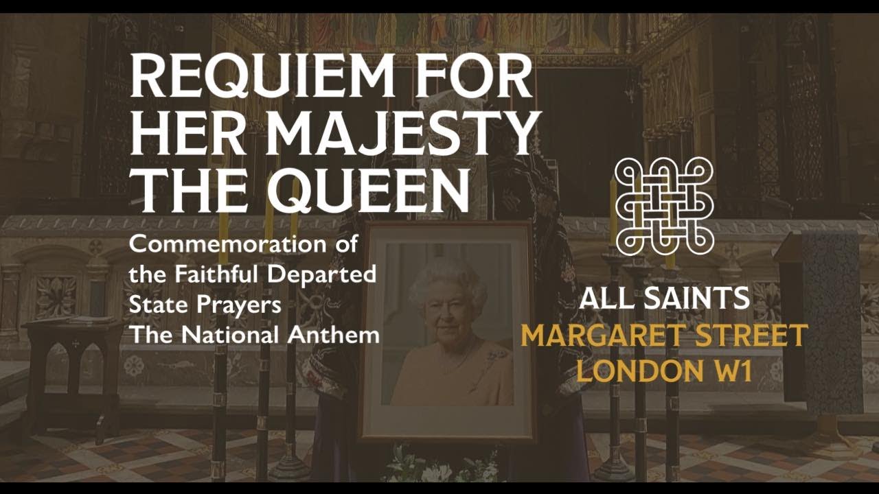Requiem for Her Majesty the Queen: Commemoration of the Faithful ...