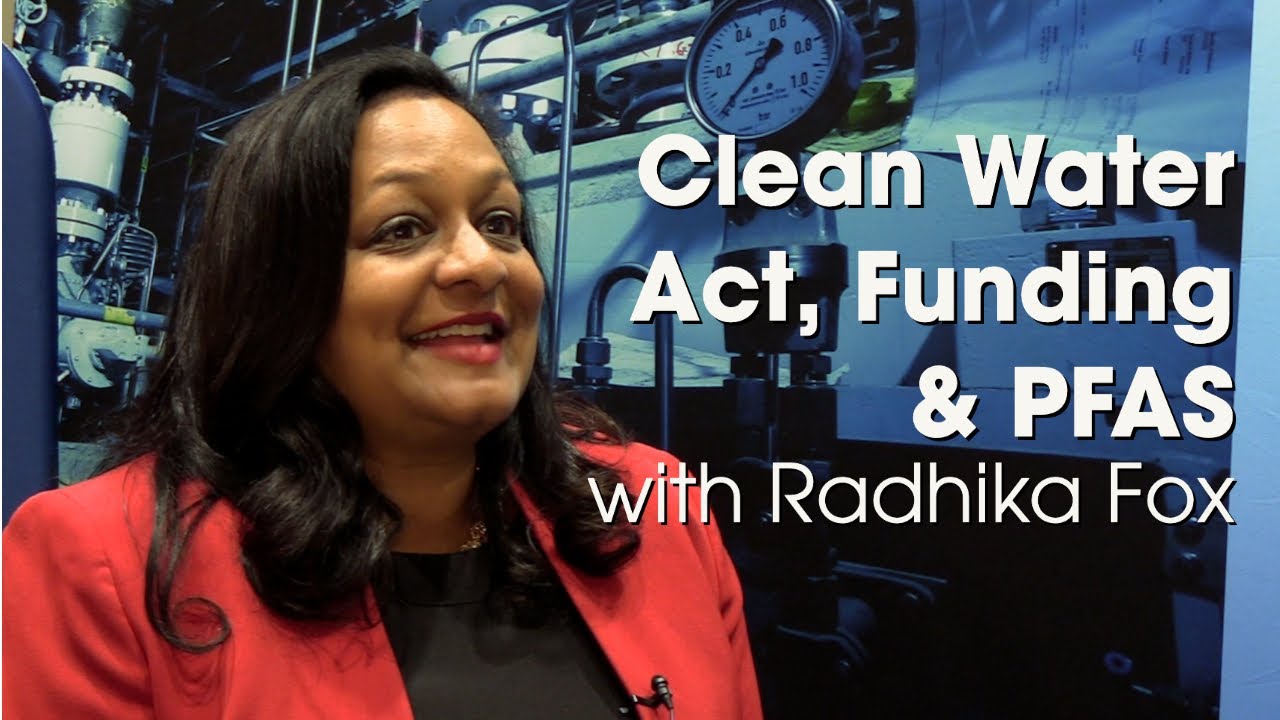 Clean Water Act, Funding & PFAS with Radhika Fox - YouTube