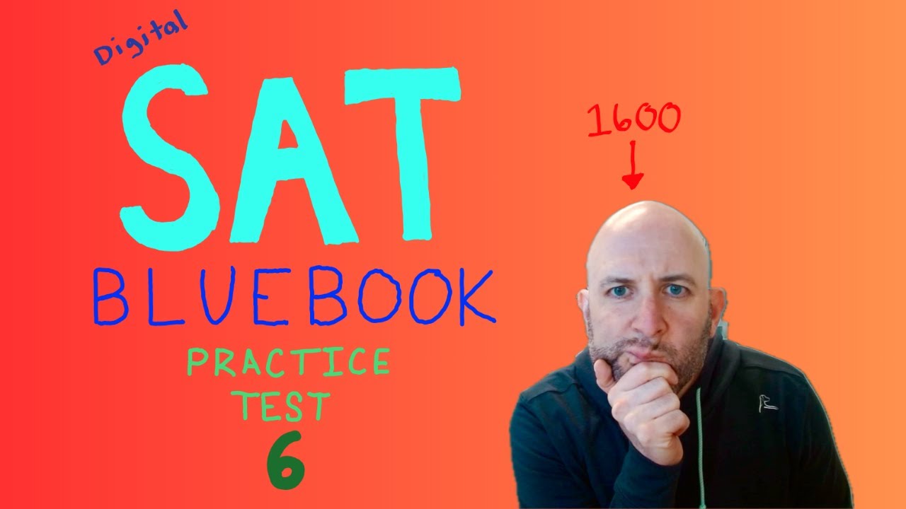 SAT Perfect Scorer Bluebook Practice 6 Walkthrough YouTube SAT Perfect Scorer Bluebook Practice 6 Walkthrough YouTube