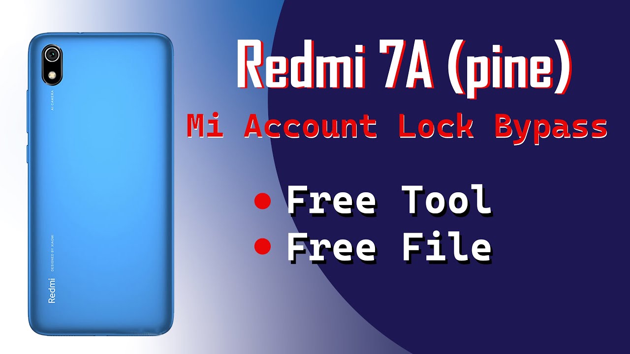 Redmi 7A (Pine) Mi Account Bypass 100% Work [Free Tool] - YouTube