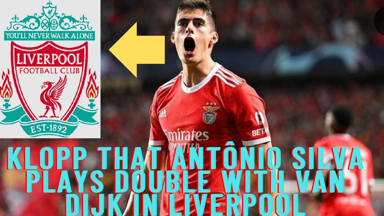 FOR THIS NOBODY EXPECTED! ANTÔNIO SILVA ON LIVERPOOL ! LIVERPOOL NEWS ...