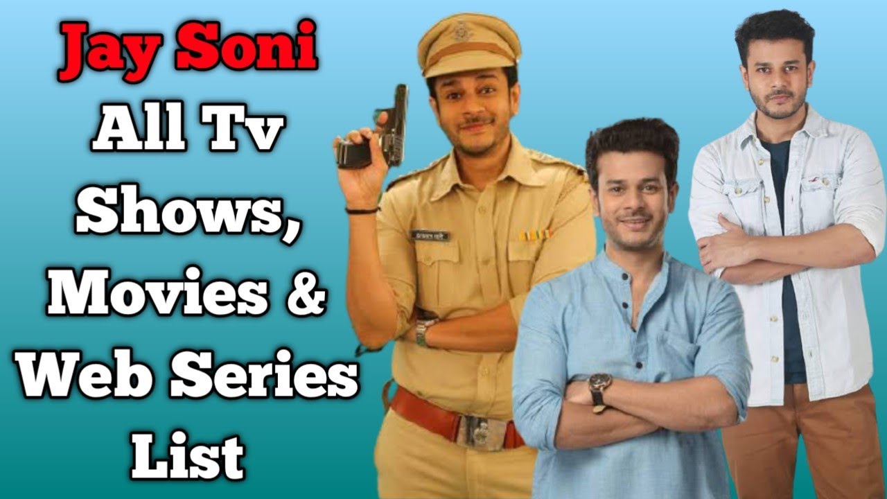 Jay Soni All Tv Serials List || Full Filmography || All Web Series List ...