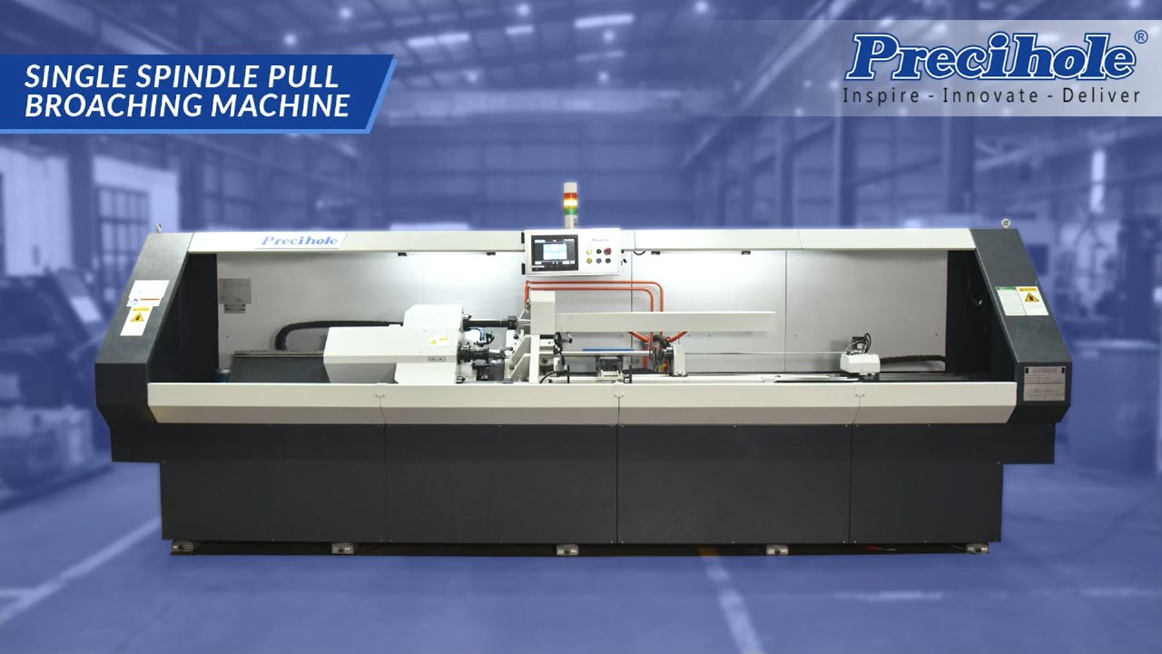 Precihole Single Spindle Pull Broaching Machine - YouTube