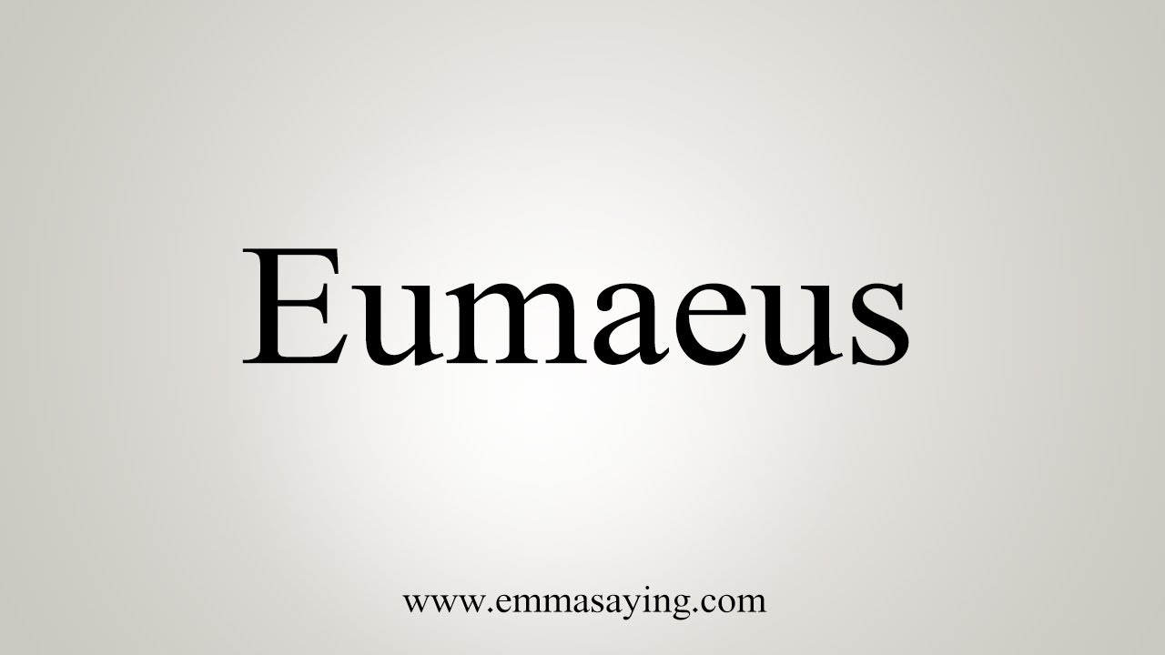 How To Say Eumaeus - YouTube
