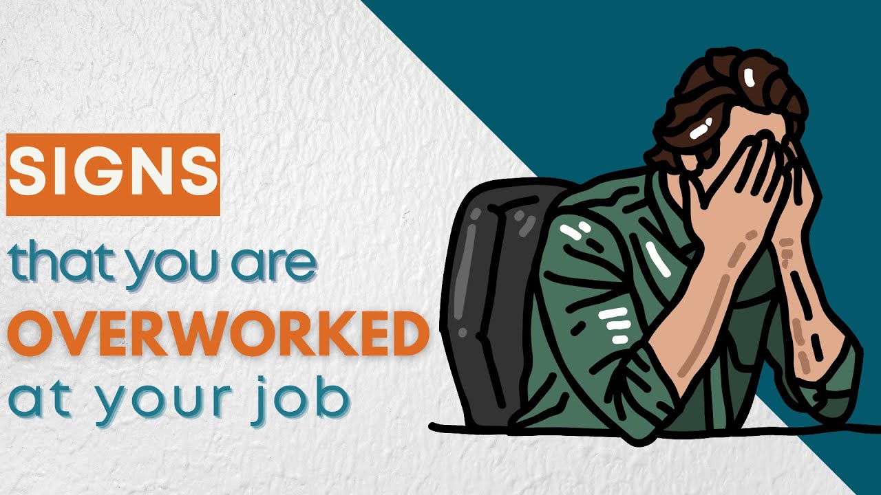 Signs that you are overworked at your job - YouTube