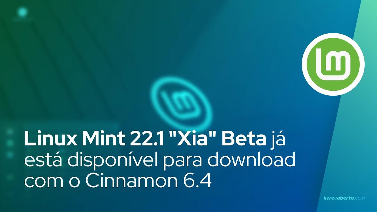 Linux Mint 22.1 "Xia" Beta já está disponível para download com o Cinnamon 6.4 - YouTube