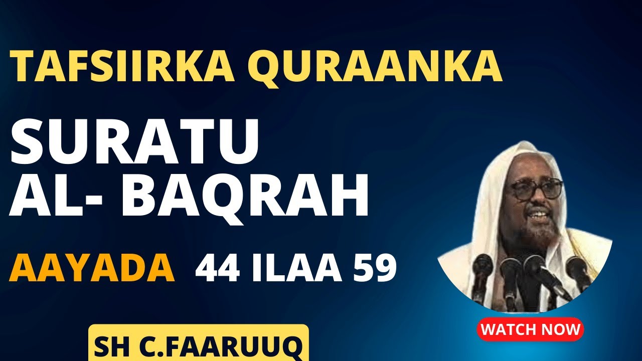 Tafsiirka Quraanka | suratu Al Baqrah aayda 44-59 | Sh Cumar faaruuq ...