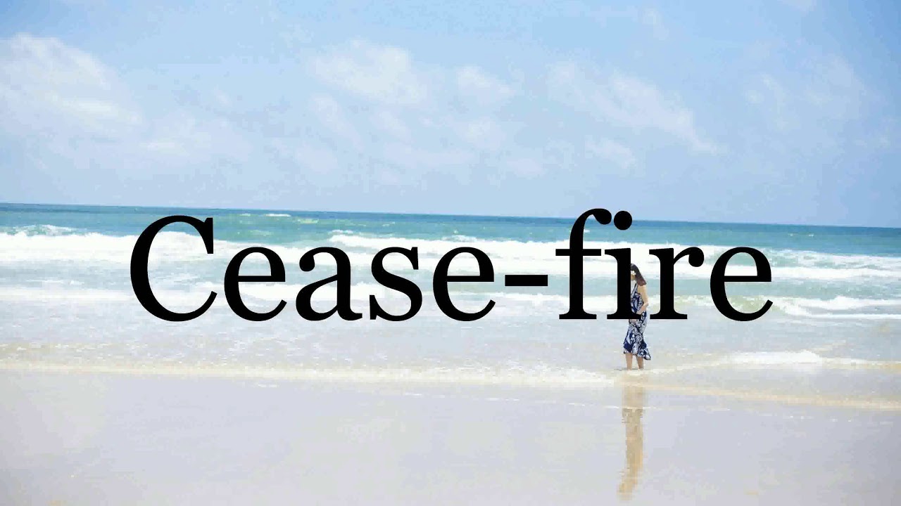 How To Pronounce Cease fire🌈🌈🌈🌈🌈🌈Pronunciation Of Cease fire - YouTube