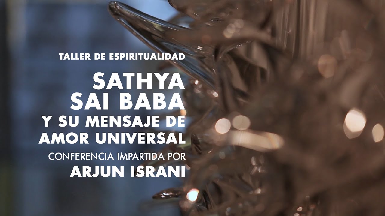 Arjun Israni - Sathya Sai Baba y su mensaje de amor universal - YouTube
