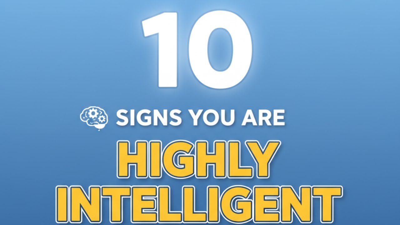 Psychology Says These Are Signs of High Intelligence - YouTube